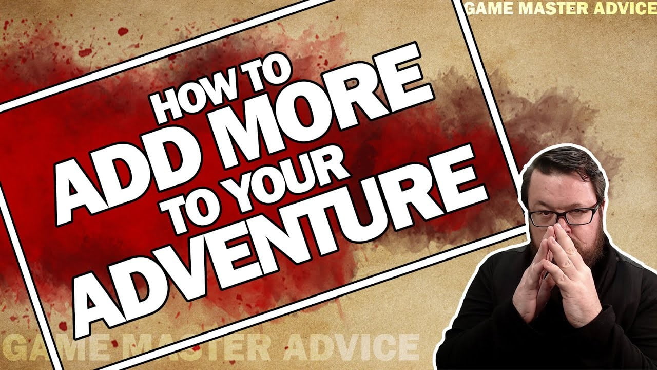 3 Fast Ways to Add More to Your Adventure - How to be a Great Game ...