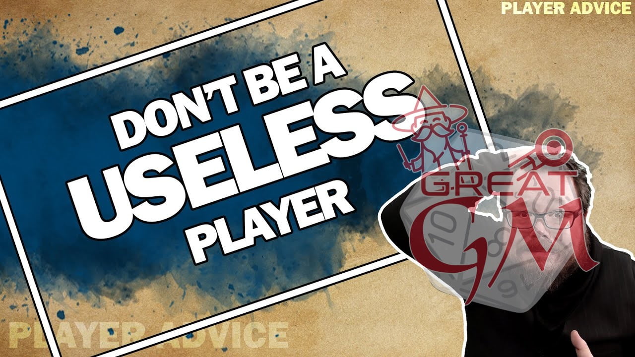 3 Ways on Not Being a Useless Player at Your Table - How to be a Great ...